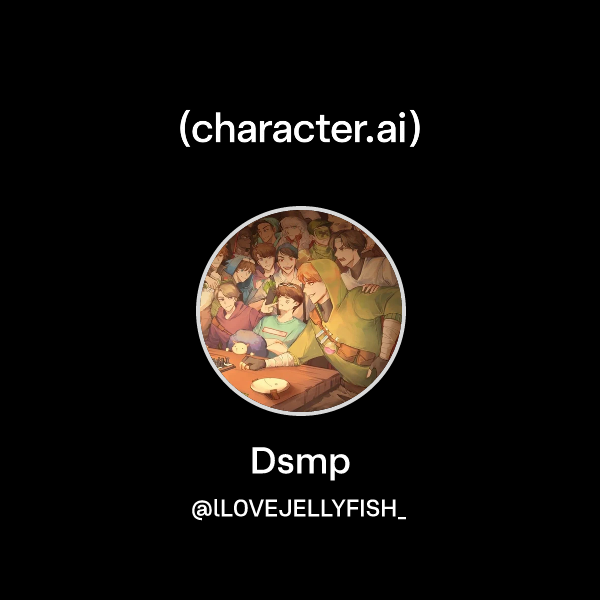 Chat with Dsmp | character.ai | AI Chat, Reimagined–Your Words. Your World.