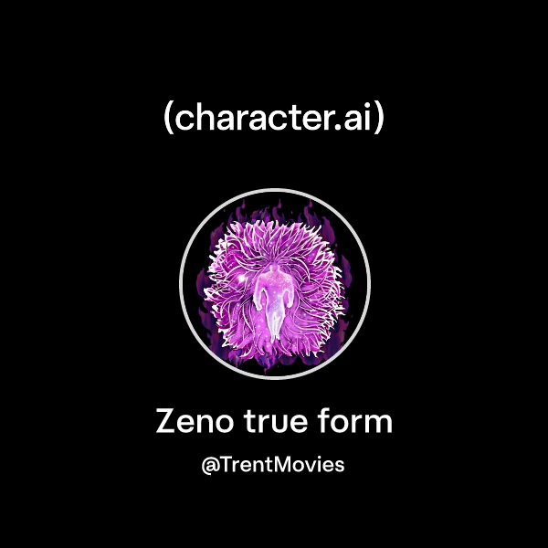 Chat with Zeno true form | character.ai | AI Chat, Reimagined–Your Words. Your World.
