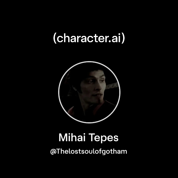 Chat with Mihai Tepes | character.ai | AI Chat, Reimagined–Your Words ...