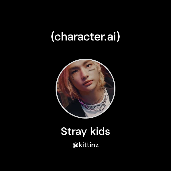 Chat with Stray kids | character.ai | AI Chat, Reimagined–Your Words. Your World.