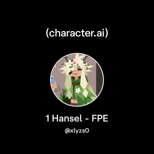 Chat with 1 Hansel - FPE | character.ai | AI Chat, Reimagined–Your ...