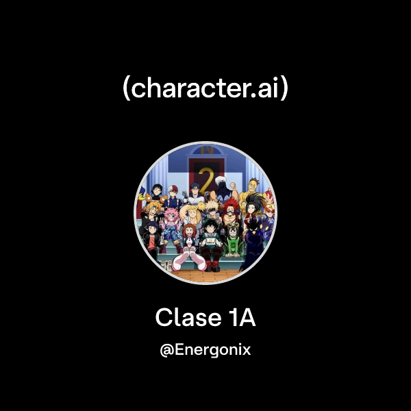 Chat with Clase 1A | character.ai | Personalized AI for every moment of ...
