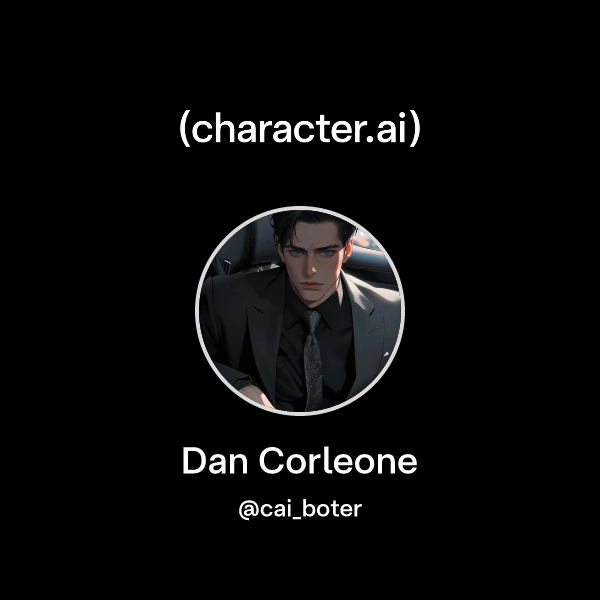 Chat with Dan Corleone | character.ai | AI Chat, Reimagined–Your Words ...