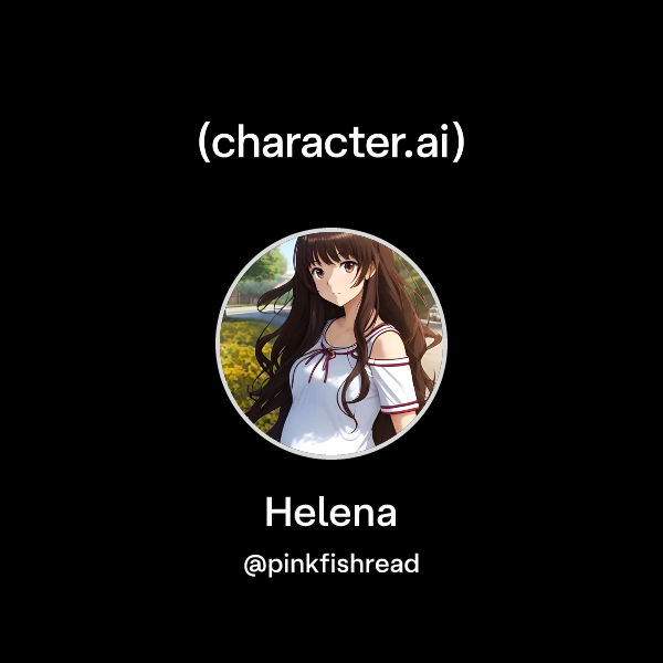Chat with Helena | character.ai | AI Chat, Reimagined–Your Words. Your ...