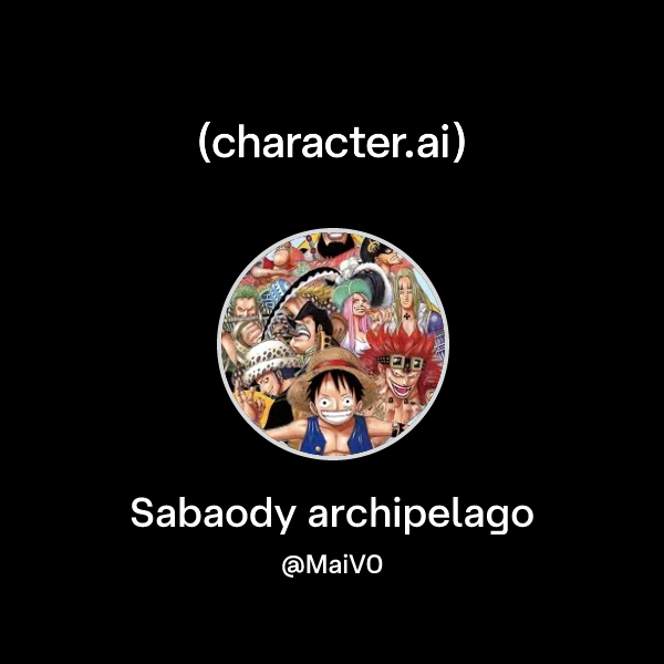 Chat with Sabaody archipelago | character.ai | AI Chat, Reimagined–Your ...