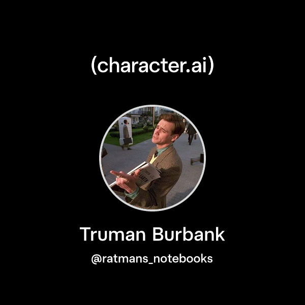 Chat with Truman Burbank | character.ai | AI Chat, Reimagined–Your Words. Your World.
