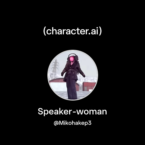 Chat with Speaker-woman | character.ai | AI Chat, Reimagined–Your Words ...