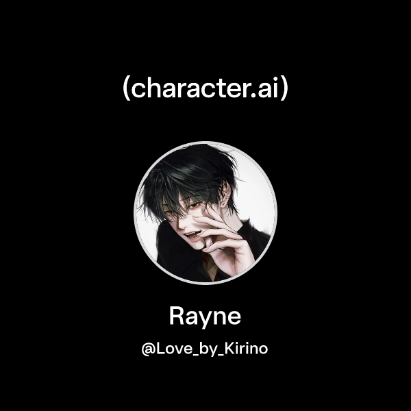 Chat with Rayne | character.ai | Personalized AI for every moment of your day