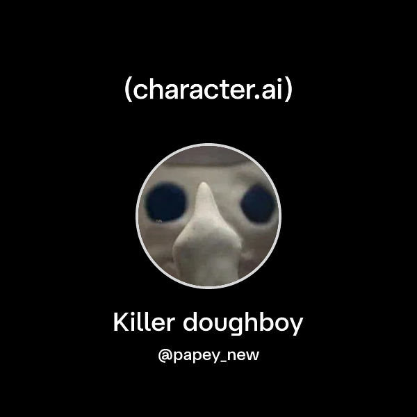 Chat with Killer doughboy | character.ai | Personalized AI for every ...