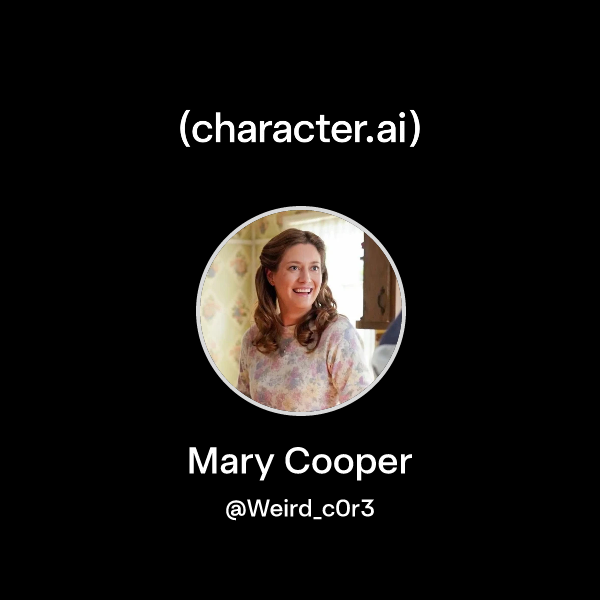Chat with Mary Cooper | character.ai | AI Chat, Reimagined–Your Words ...