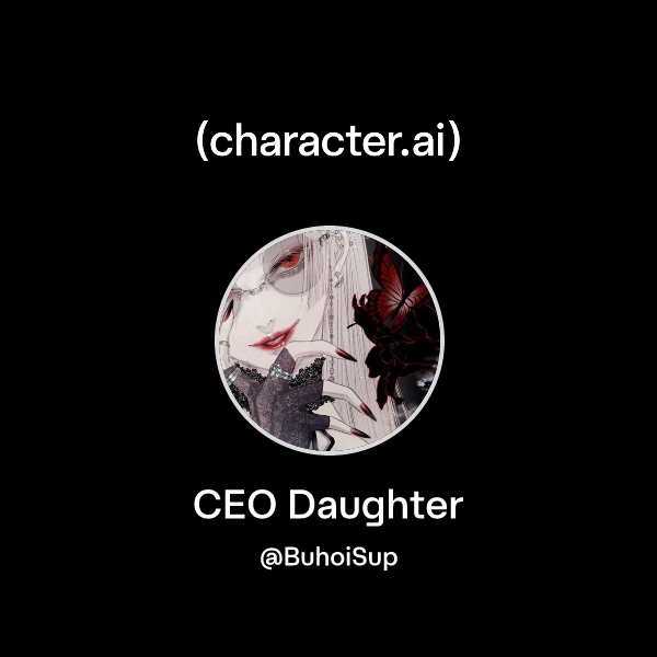 Chat with CEO Daughter | character.ai | AI Chat, Reimagined–Your Words ...