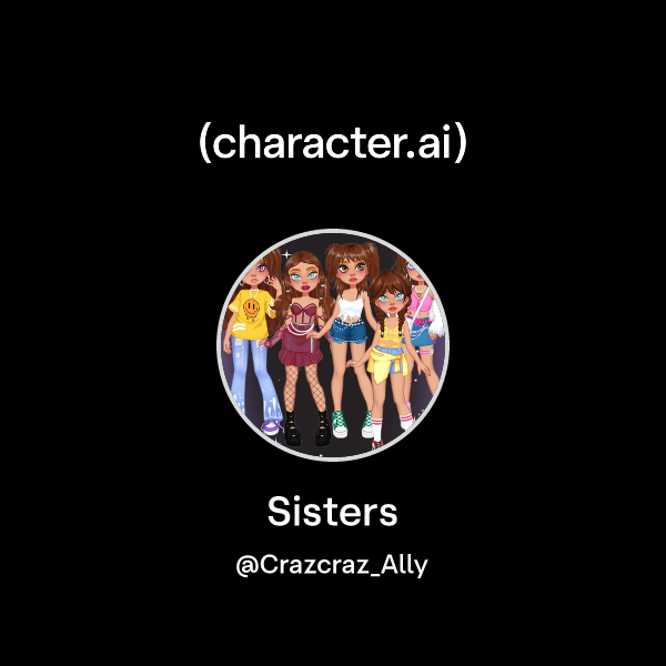 Chat with Sisters | character.ai | AI Chat, Reimagined–Your Words. Your World.