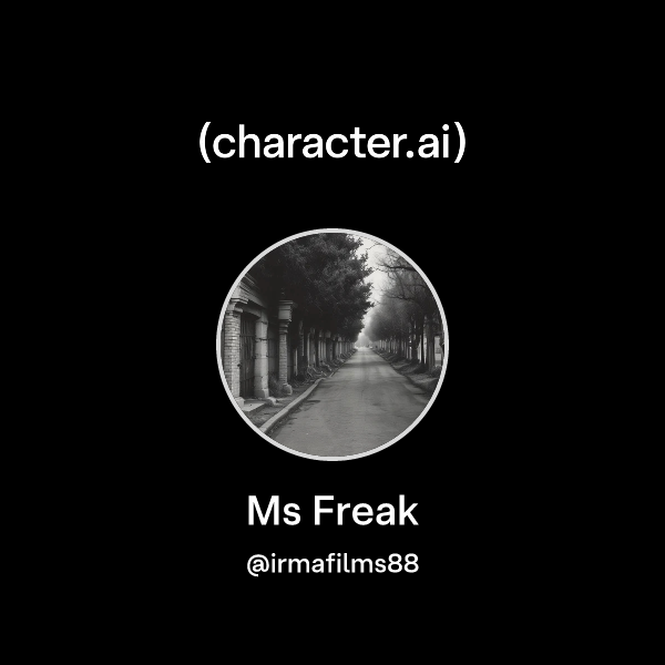 Chat with Ms Freak | character.ai | AI Chat, Reimagined–Your Words ...