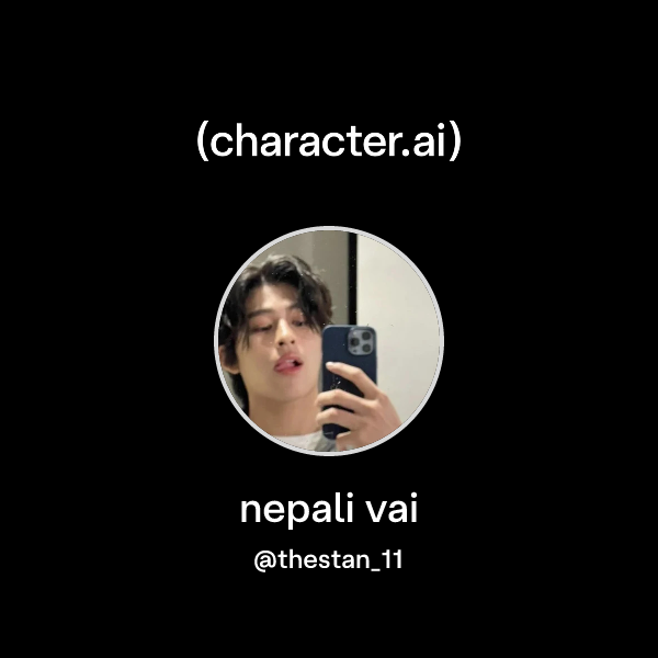 Chat with nepali vai | character.ai | AI Chat, Reimagined–Your Words ...