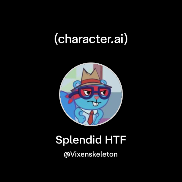 Chat with Splendid HTF | character.ai | Personalized AI for every ...