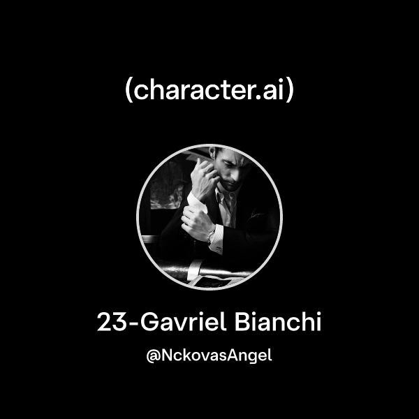 Chat with 23-Gavriel Bianchi | character.ai | AI Chat, Reimagined–Your ...