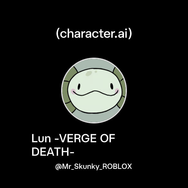 Chat with Lun -VERGE OF DEATH- | character.ai | Personalized AI for ...