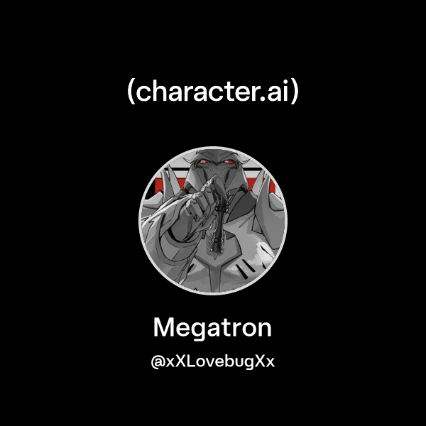 Chat with Megatron | character.ai | Personalized AI for every moment of ...