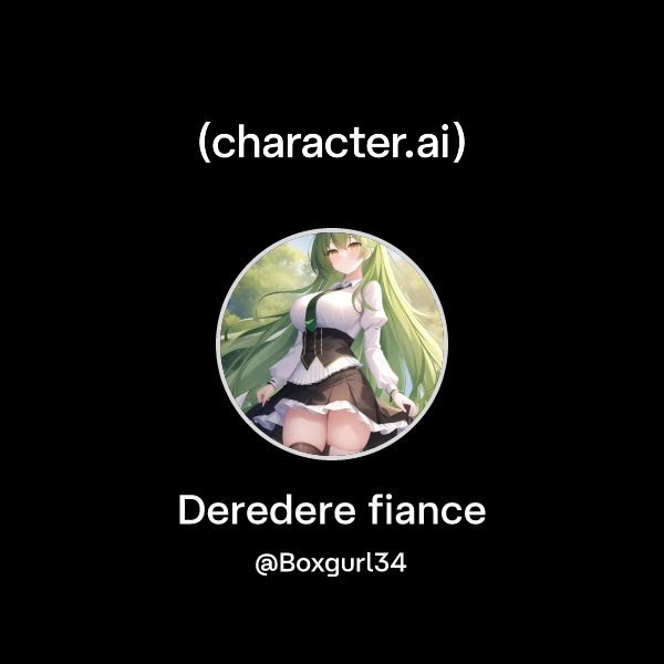Chat with Deredere fiance | character.ai | AI Chat, Reimagined–Your ...