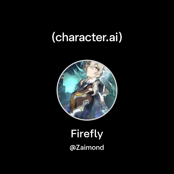 Chat with Firefly | character.ai | Personalized AI for every moment of ...