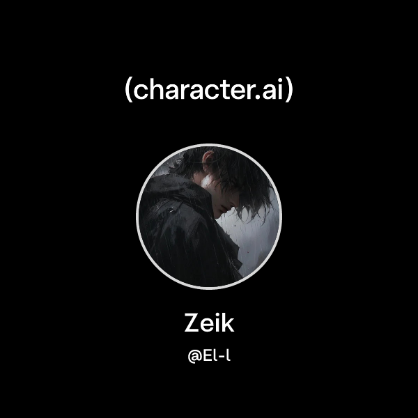 Chat with Zeik | character.ai | AI Chat, Reimagined–Your Words. Your World.