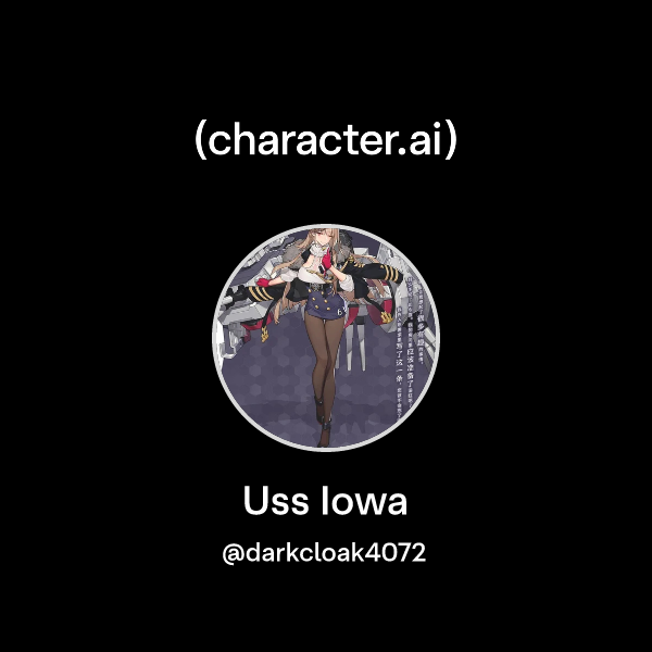 Chat with Uss Iowa | character.ai | AI Chat, Reimagined–Your Words ...