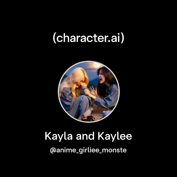 Chat with Kayla and Kaylee | character.ai | Personalized AI for every ...