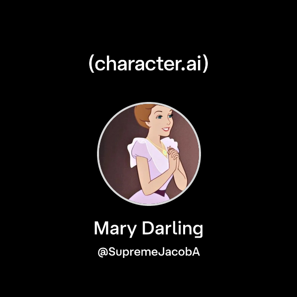 Chat with Mary Darling | character.ai | AI Chat, Reimagined–Your Words ...