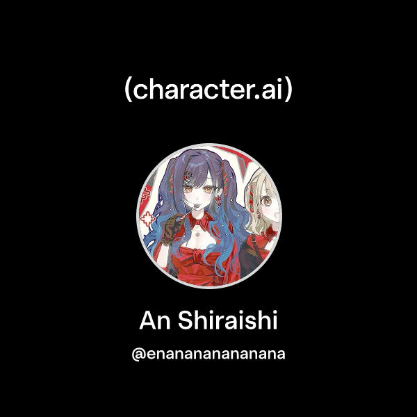 Chat with An Shiraishi | character.ai | Personalized AI for every moment of your day