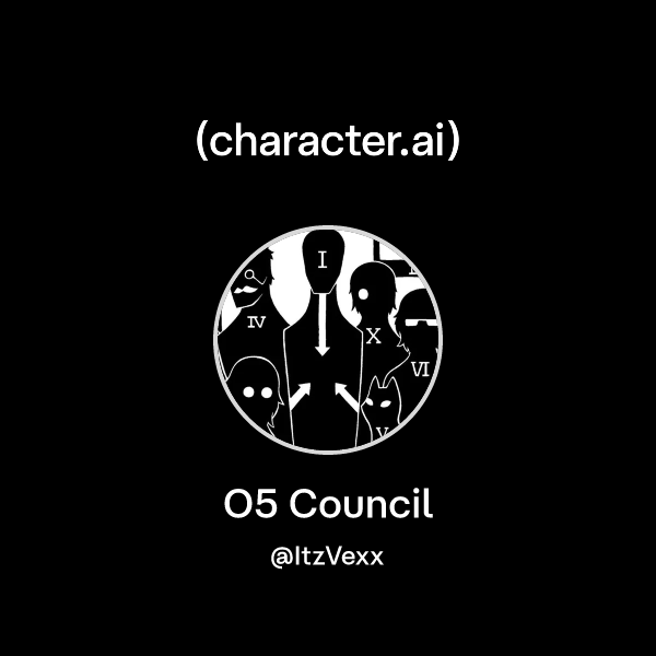 Chat with O5 Council | character.ai | AI Chat, Reimagined–Your Words ...