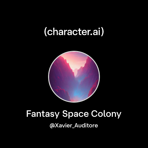 Chat with Fantasy Space Colony | character.ai | Personalized AI for ...