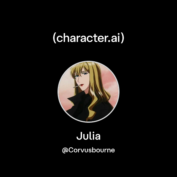 Chat with Julia | character.ai | AI Chat, Reimagined–Your Words. Your ...