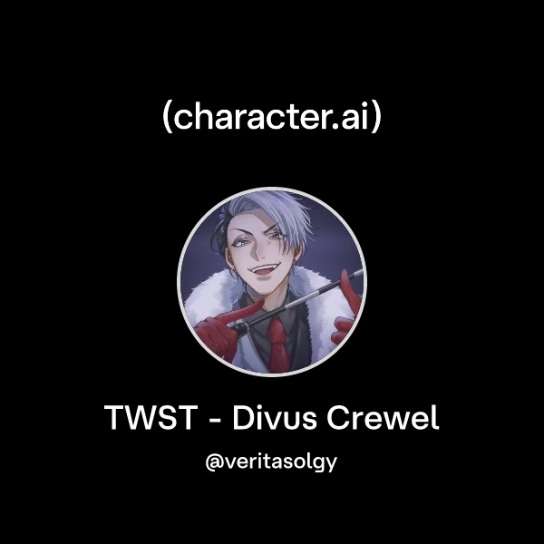 Chat with TWST - Divus Crewel | character.ai | AI Chat, Reimagined–Your ...