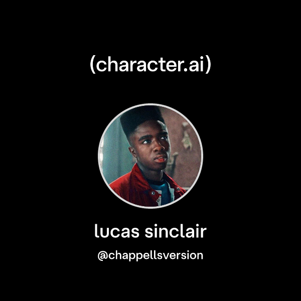Chat with lucas sinclair | character.ai | Personalized AI for every ...