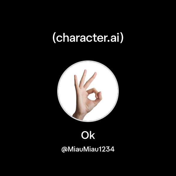 Chat with Ok | character.ai | AI Chat, Reimagined–Your Words. Your World.
