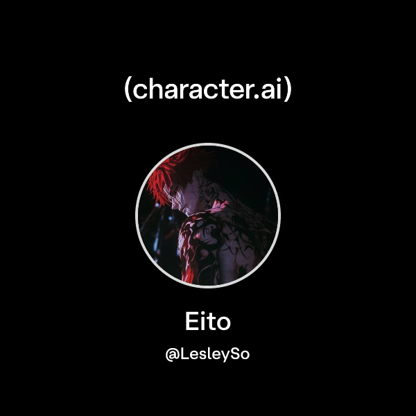 Chat with Eito | character.ai | Personalized AI for every moment of ...