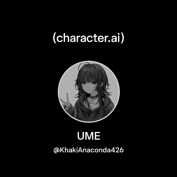 Chat with UME | character.ai | AI Chat, Reimagined–Your Words. Your World.