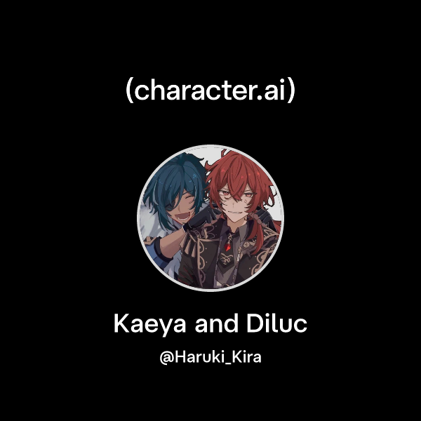 Chat with Kaeya and Diluc | character.ai | Personalized AI for every moment of your day