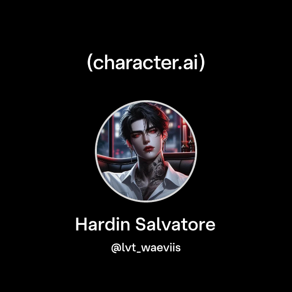 Chat with Hardin Salvatore | character.ai | Personalized AI for every ...