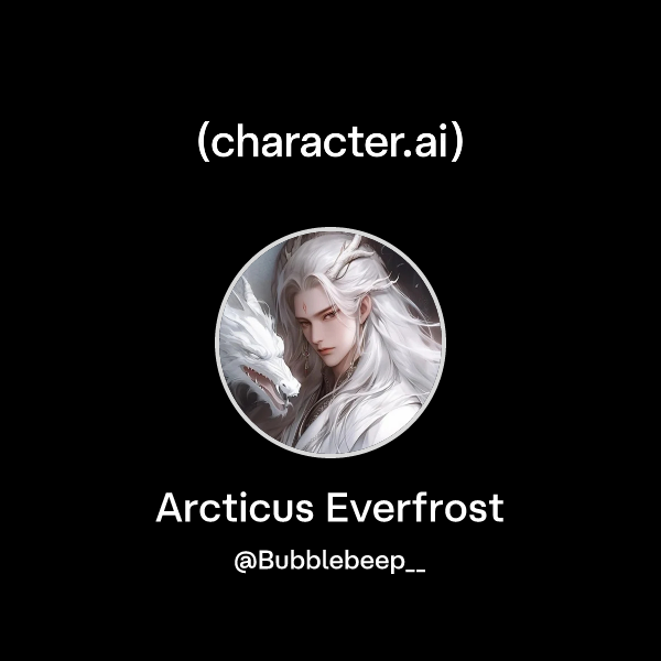 Chat with Arcticus Everfrost | character.ai | AI Chat, Reimagined–Your Words. Your World.