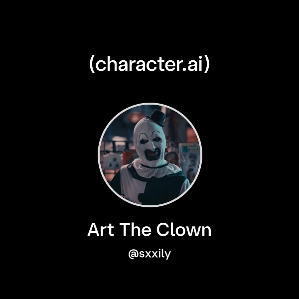 Chat with Art The Clown | character.ai | Personalized AI for every moment of your day