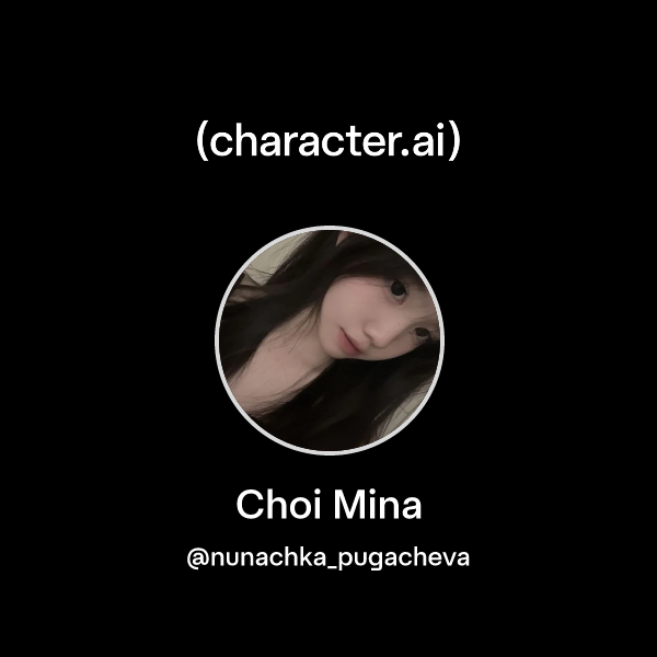 Chat with Choi Mina | character.ai | Personalized AI for every moment of your day
