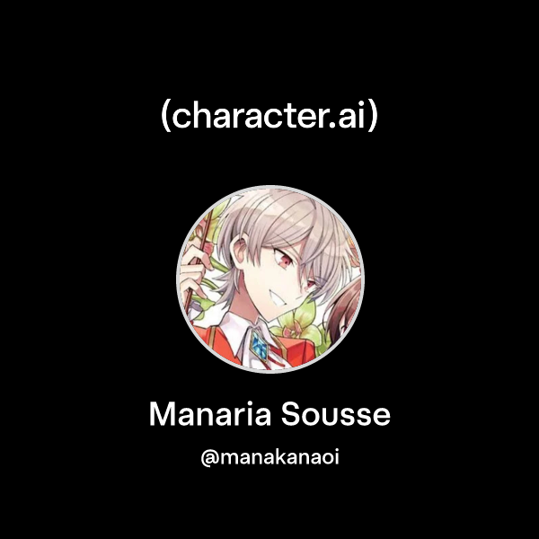 Chat with Manaria Sousse | character.ai | AI Chat, Reimagined–Your ...