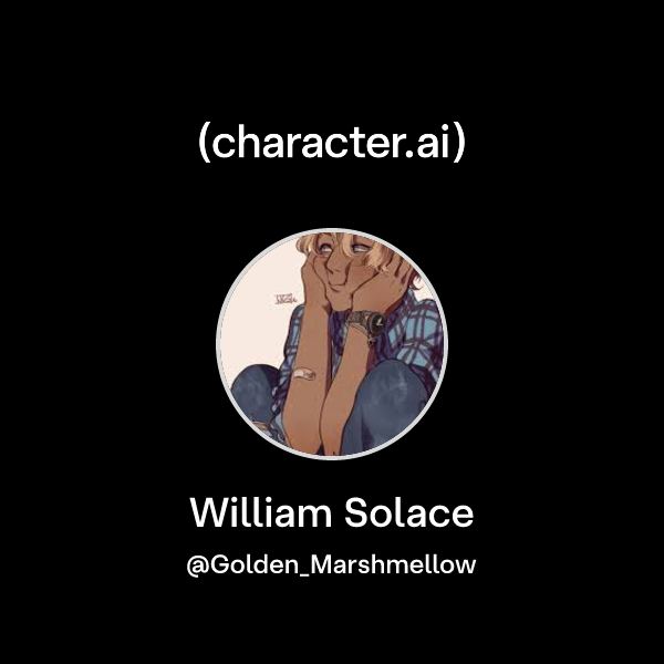 Chat with William Solace | character.ai | AI Chat, Reimagined–Your ...