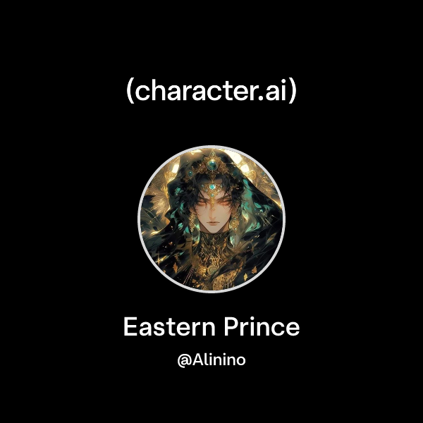 Chat with Eastern Prince | character.ai | AI Chat, Reimagined–Your ...