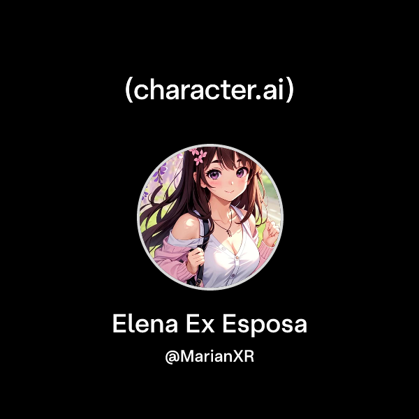 Chat with Elena Ex Esposa | character.ai | Personalized AI for every ...