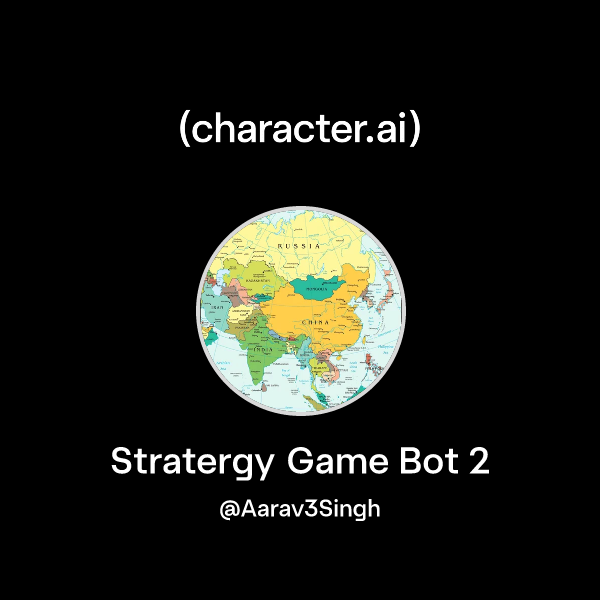 Chat with Stratergy Game Bot 2 | character.ai | Personalized AI for ...