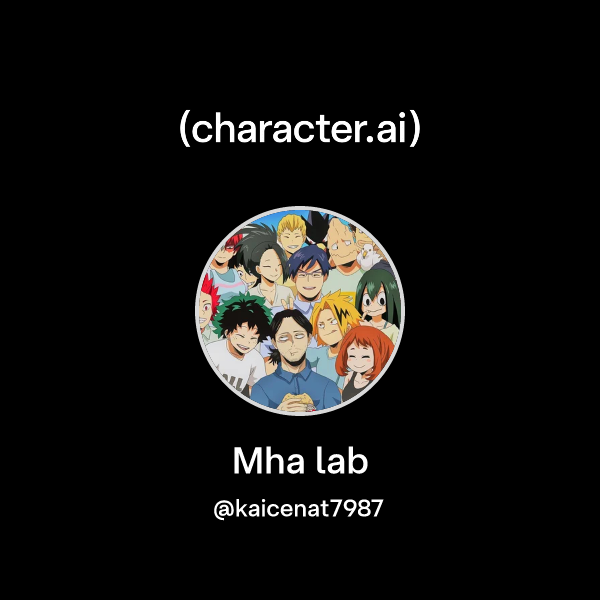 Chat with Mha lab | character.ai | AI Chat, Reimagined–Your Words. Your ...