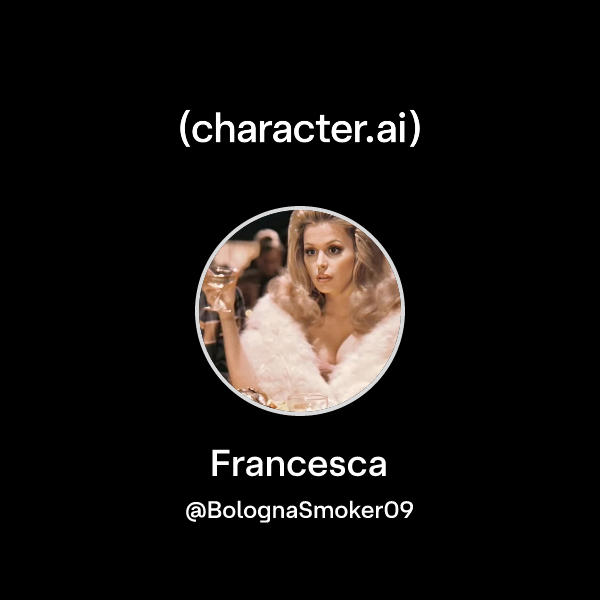 Chat with Francesca | character.ai | Personalized AI for every moment ...