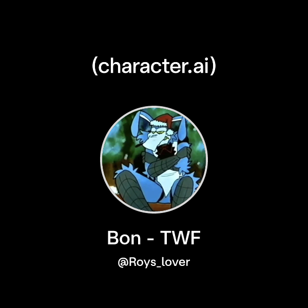 Chat with Bon - TWF | character.ai | AI Chat, Reimagined–Your Words ...